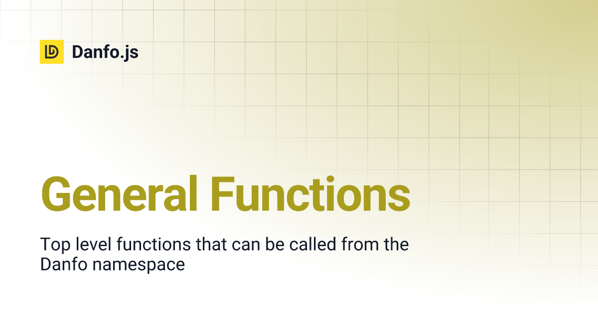 General Functions | Danfo.js